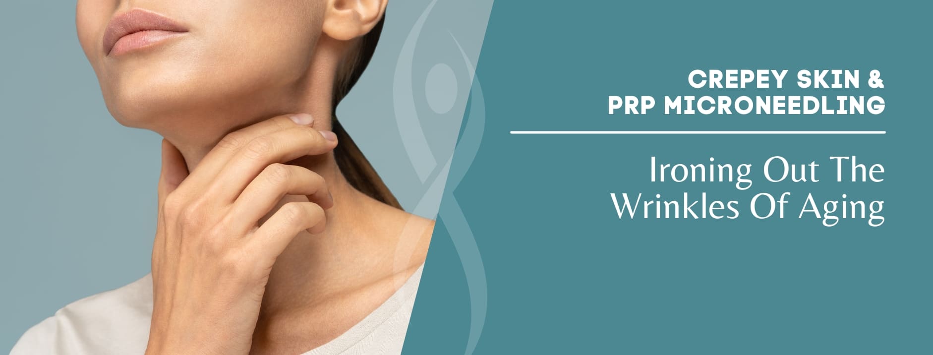 Crepey Skin; PRP Microneedling Ironing Out The Wrinkles Of Aging ...